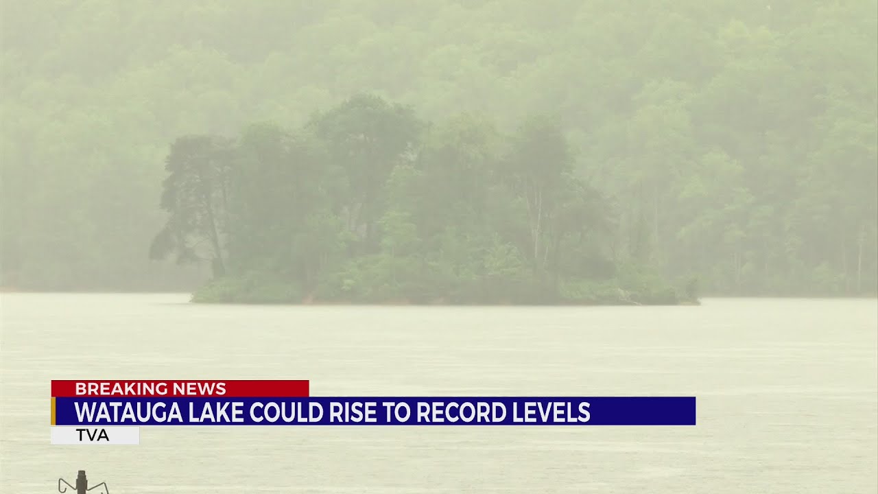 TVA: Watauga Lake expected to rise to record levels by weekend - YouTube
