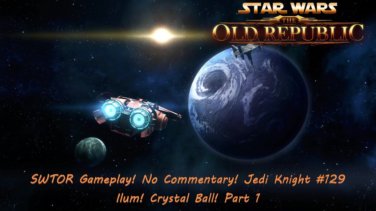 SWTOR Gameplay! No Commentary! Jedi Knight #129 Ilum! Crystal Ball ...