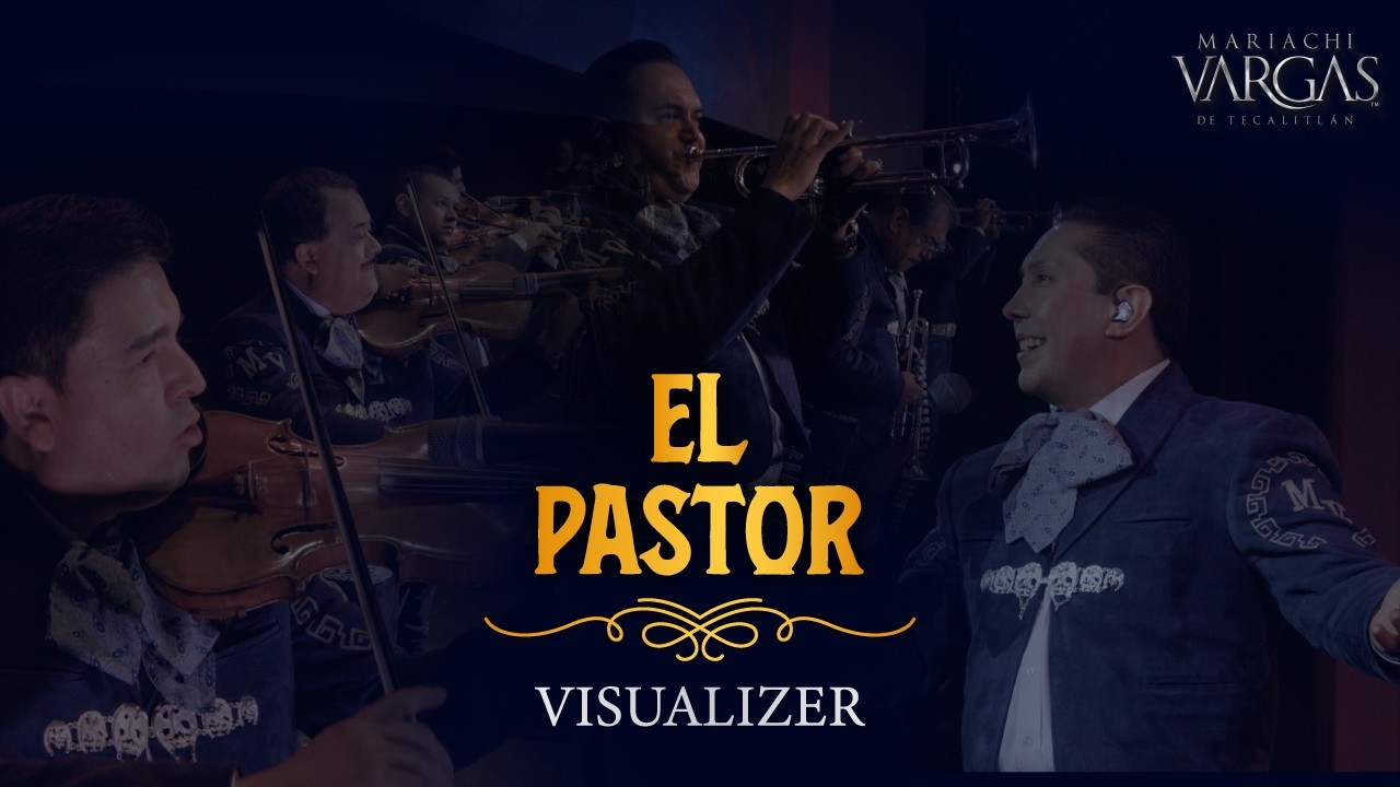 El Pastor - Mariachi Vargas de Tecalitlán (Visualizer) - YouTube