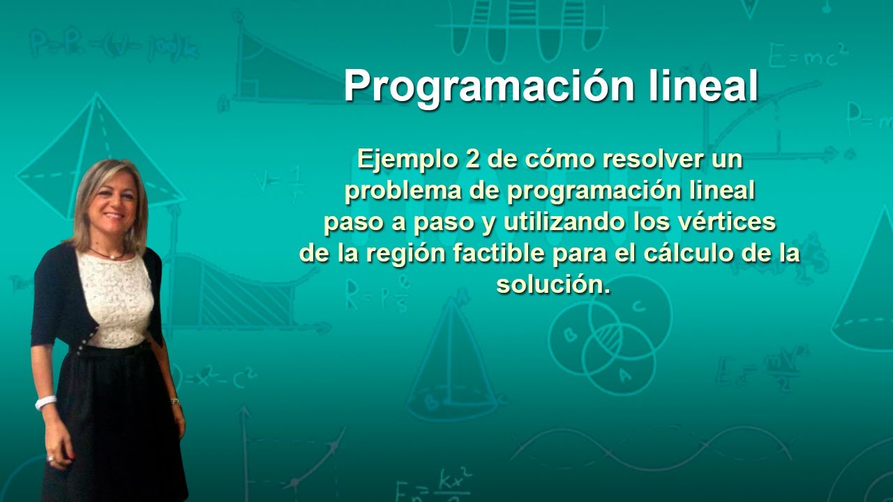 636. Resolver un problema de programación lineal: ejemplo 2 (con los ...