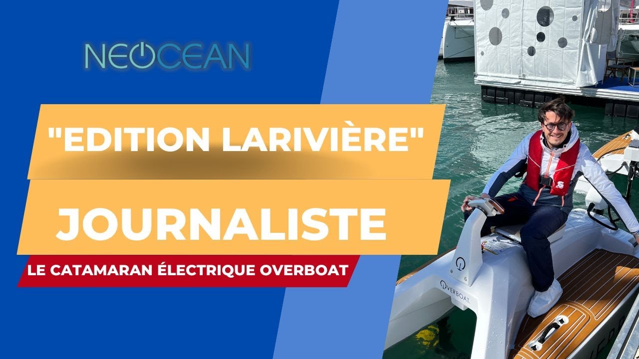 Il TESTE le catamaran électrique Overboat et donne son avis ! - YouTube
