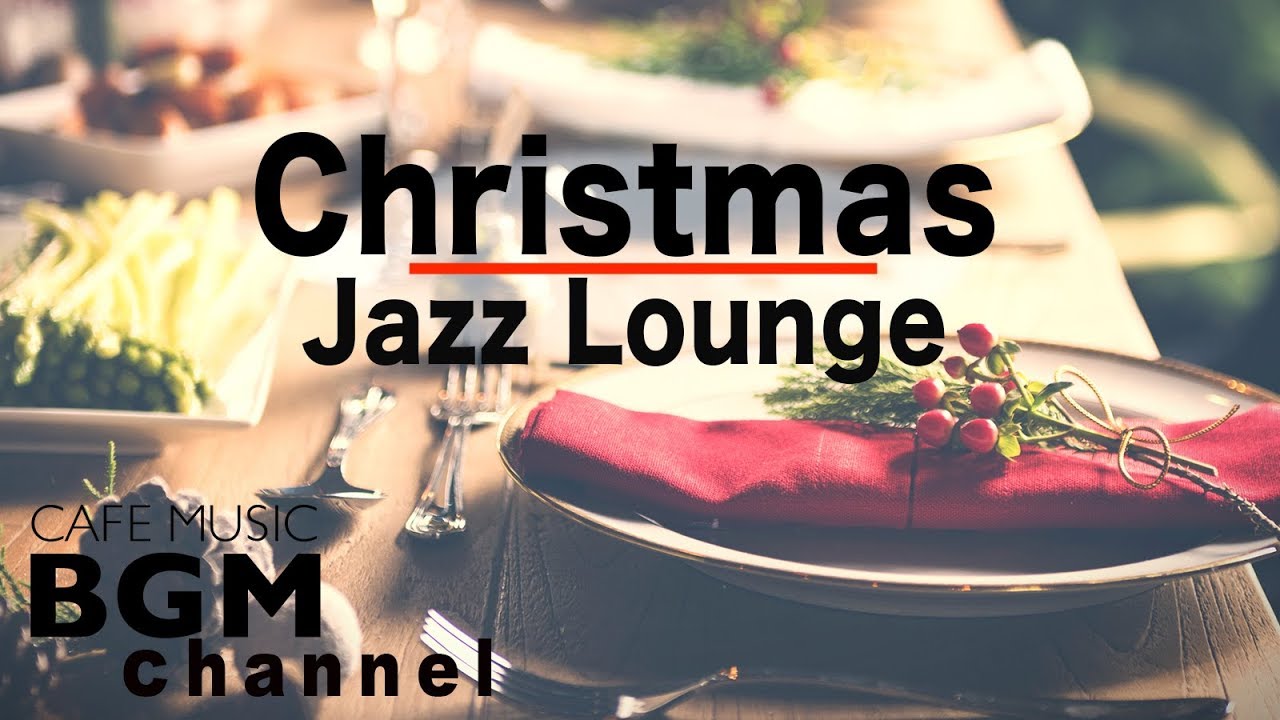 Relaxing Christmas Jazz Music - Chill Out Christmas Music - Christmas ...