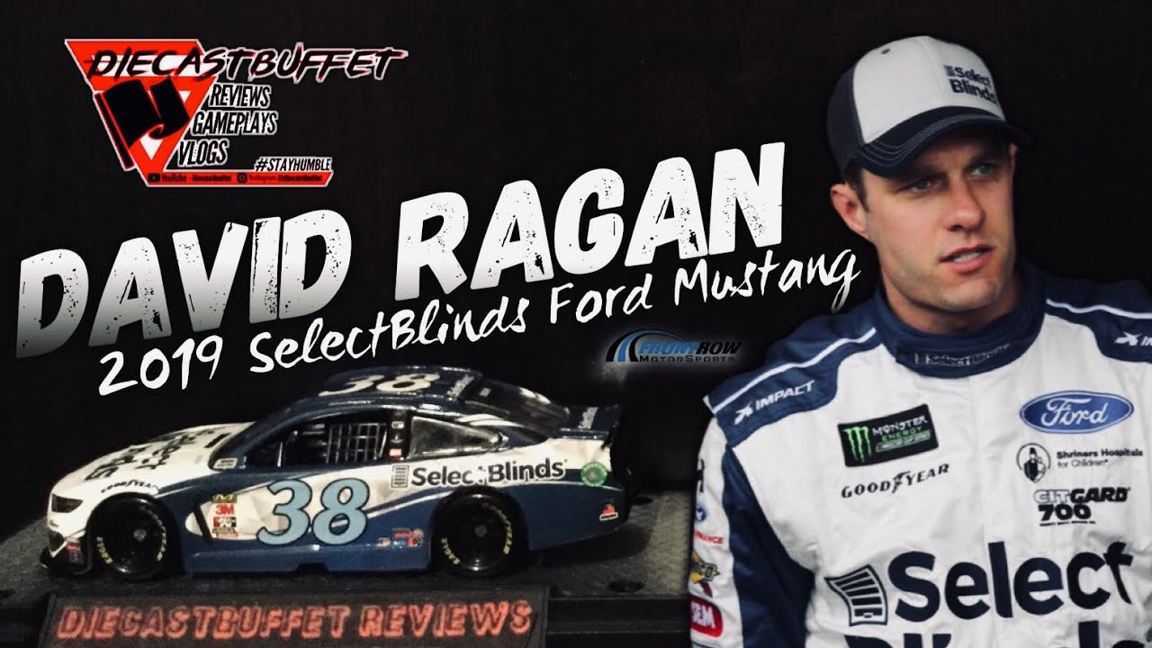 2019 DAVID RAGAN SELECTBLINDS FORD MUSTANG Diecastbuffet Reviews Nascar ...