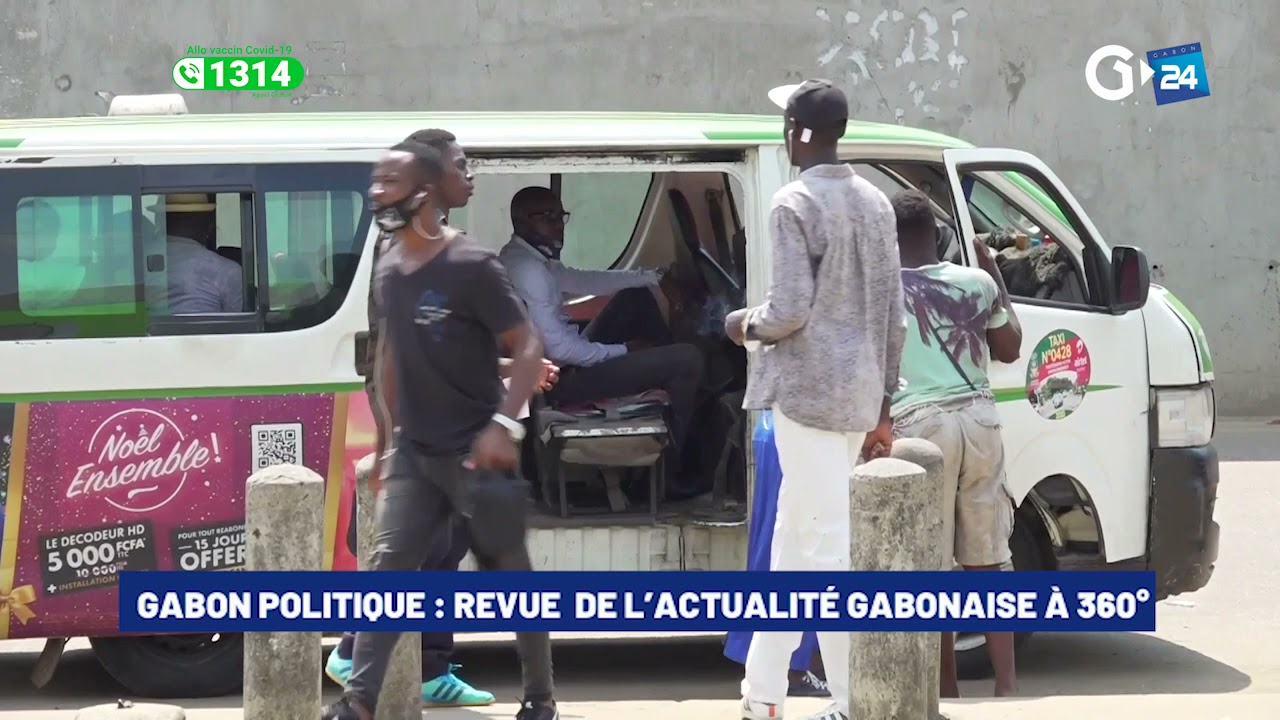 GABON POLITIQUE REVUE DE L’ACTUALITÉ GABONAISE À 360° - YouTube