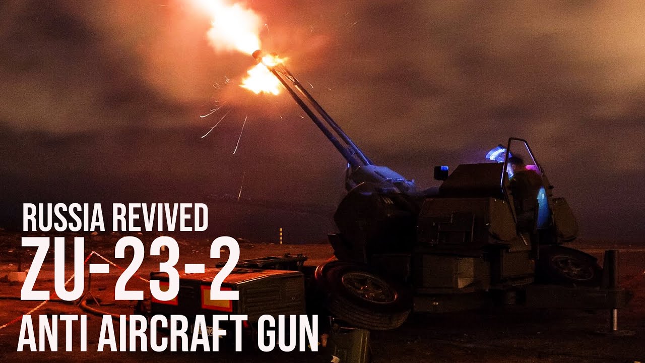 Russia Revived Zu-23-2 System, Making it Remotely Controlled Platform ...
