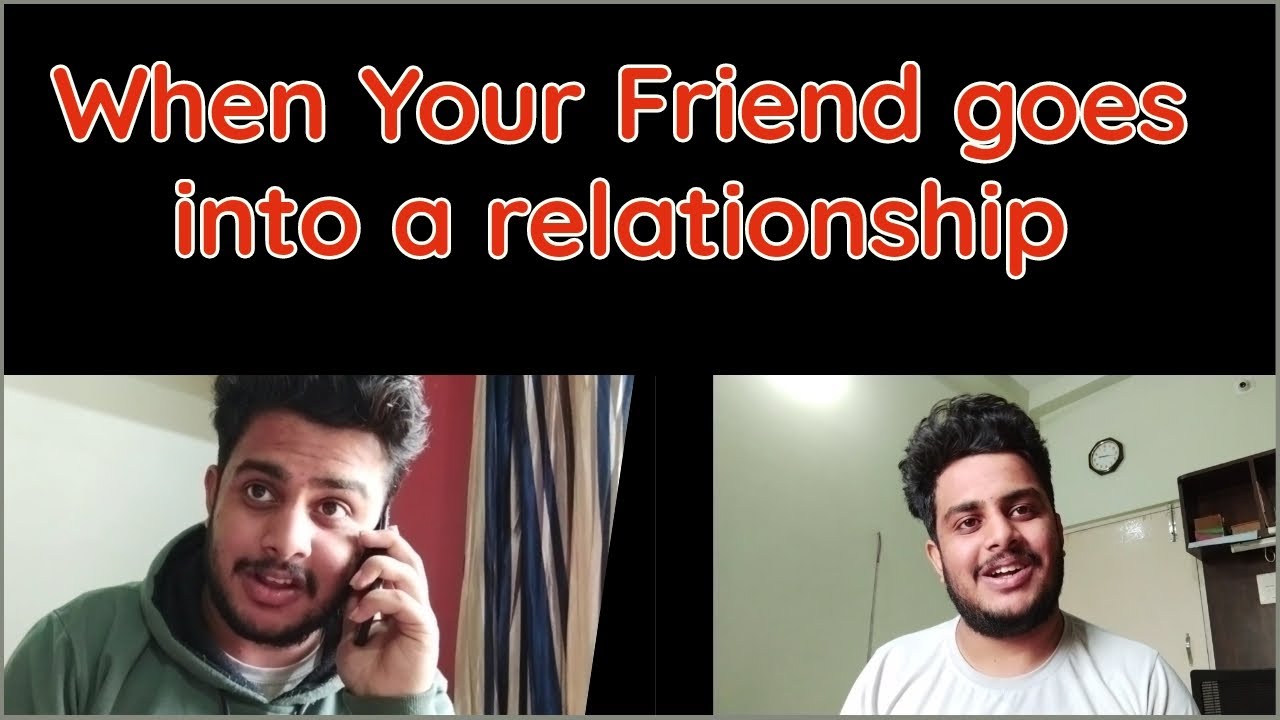 Being a Third wheel : When your Best friend gets a Girlfriend - YouTube