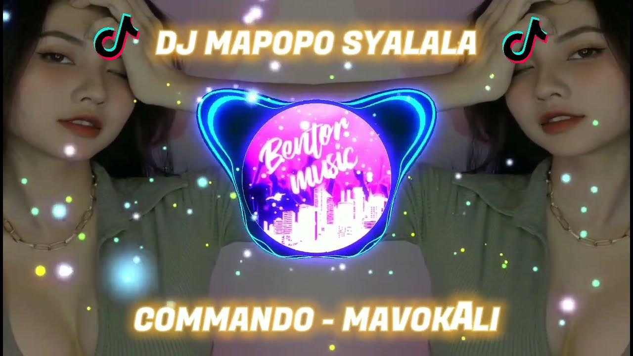 DJ MAPOPO SYALALA VIRAL TIKTOK | COMMANDO - MAVOKALI REMIX (REEGAE JUMP) DJ TIKTOK TERBARU 2023 ...
