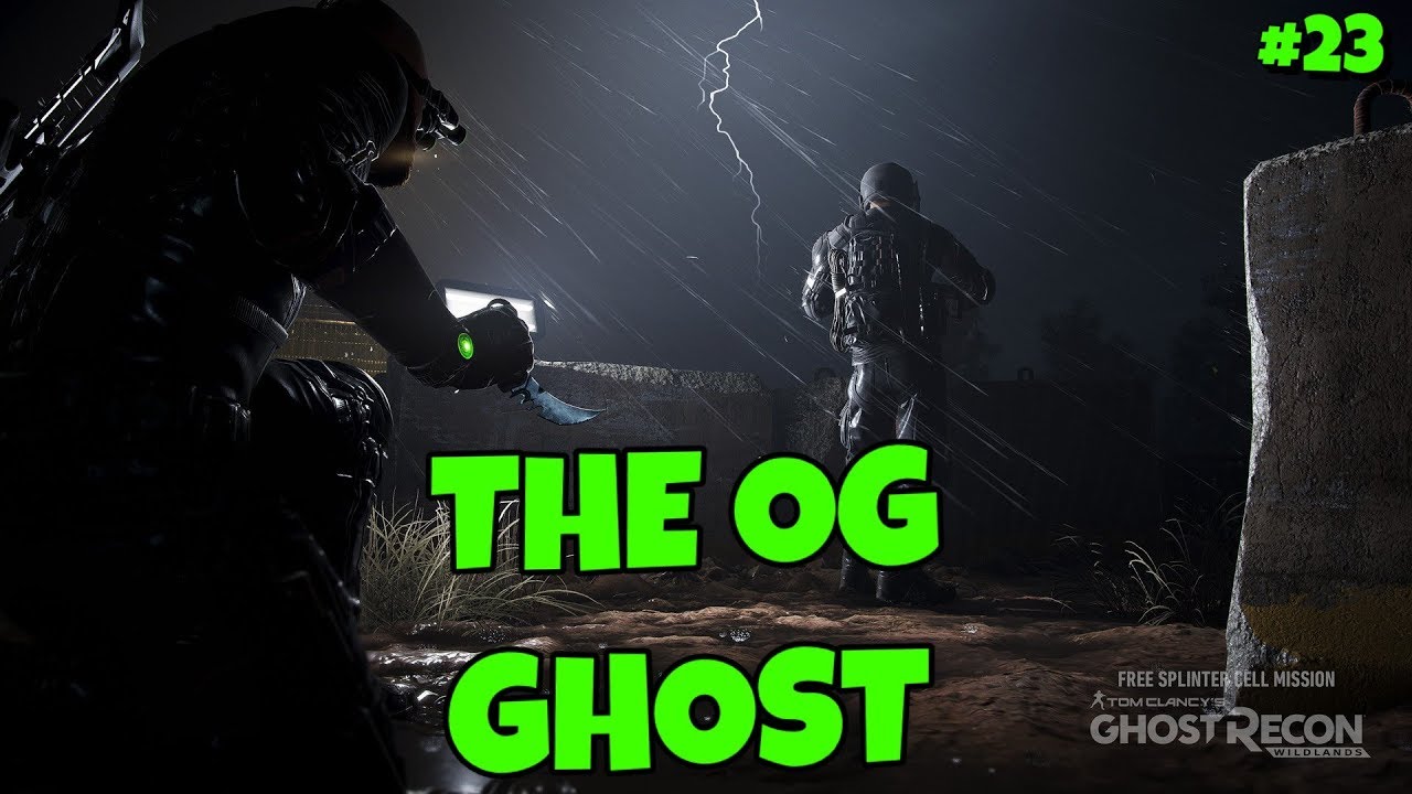THE OG GHOST Tom Clancys Ghost Recon Wildlands Part 23 - YouTube