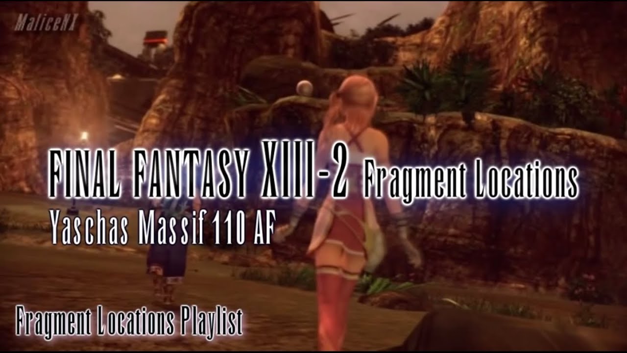 Final Fantasy XIII-2 : Fragment Locations - Yaschas Massif 110 AF [6/6 ...