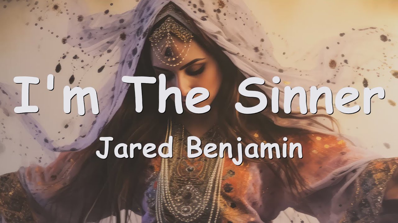 Jared Benjamin - I'm The Sinner (Lyrics) 💗♫ - YouTube