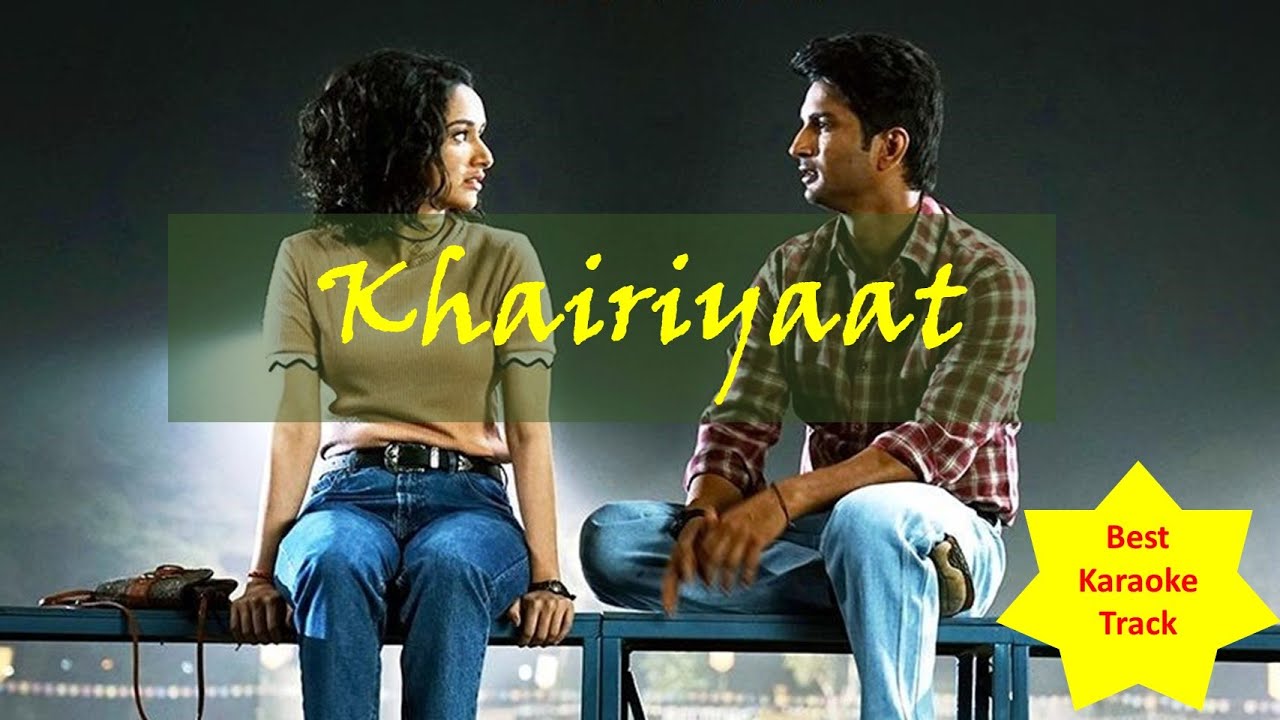 KHAIRIYAT | CHHICHHORE | Sushant, Shraddha | Arijit Singh (KARAOKE ...