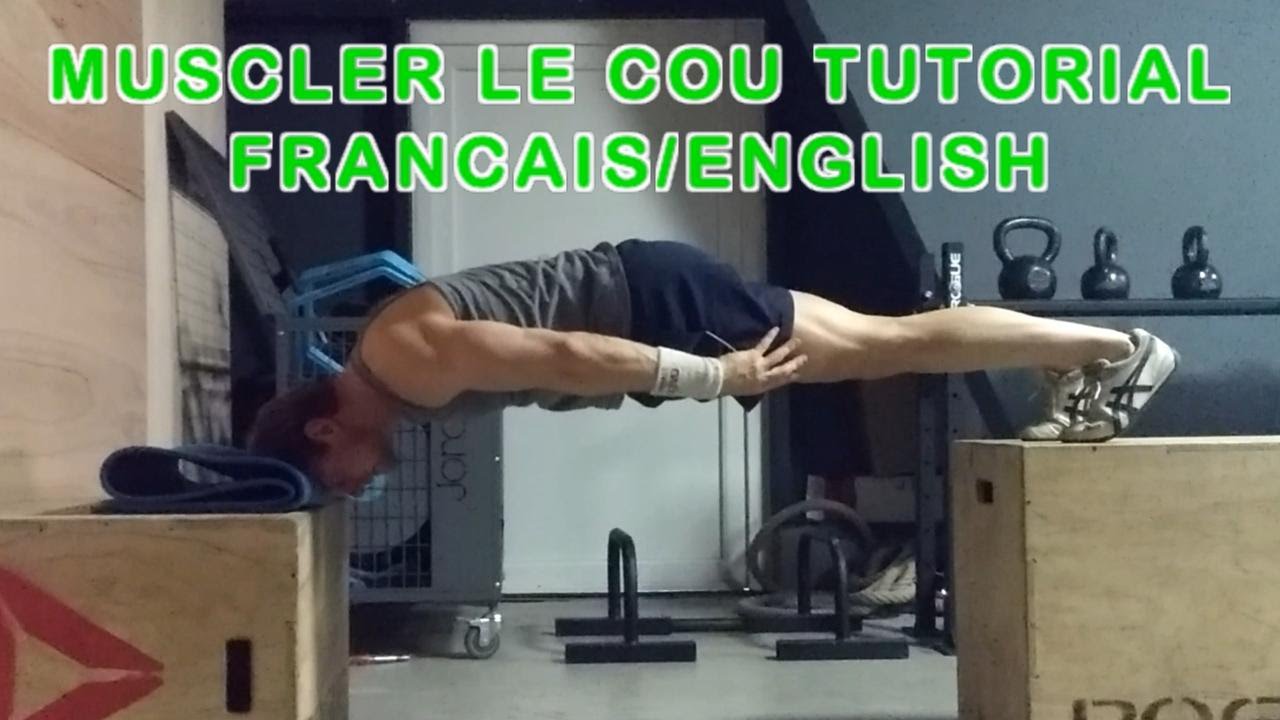 Comment muscler le cou sans materiel. TUTORIEL COMPLET. - YouTube