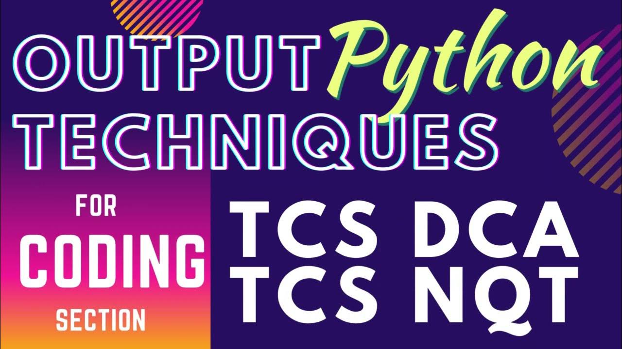 Output Techniques TCS DCA TCS NQT Python YouTube output-techniques-tcs-dca-tcs-nqt-python-youtube
