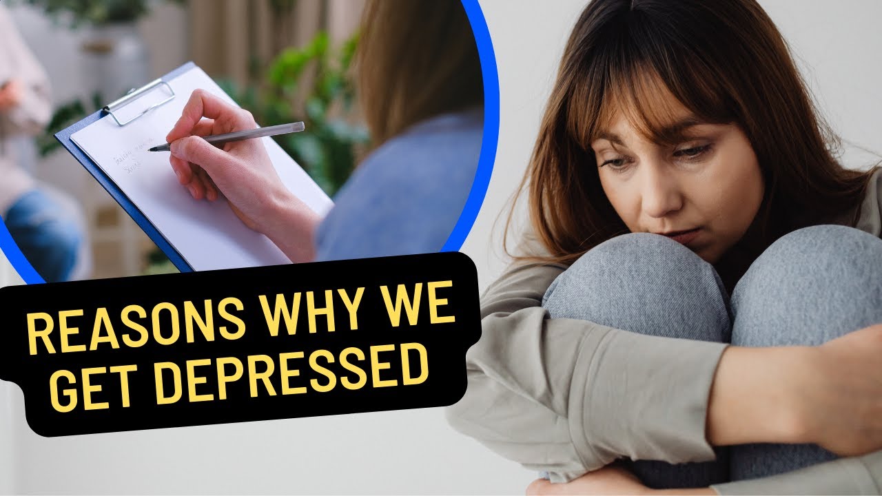 The most common reasons why you get depressed. - YouTube
