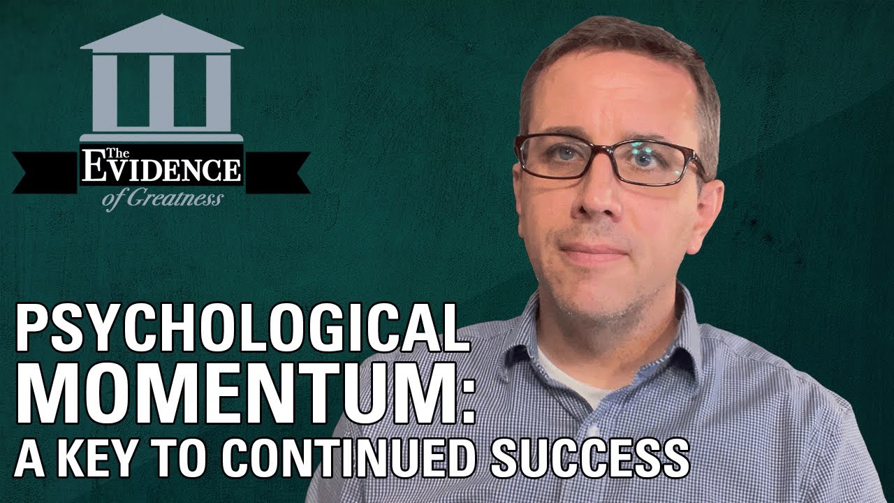 Psychological Momentum: A Key to Continued Success | Evidence of ...