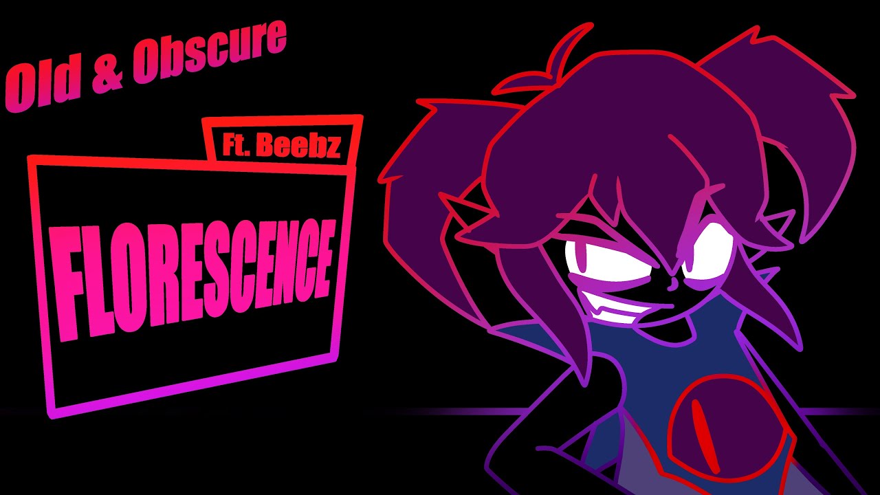 [FNF] Old & Obscure - Florescence (ft. Beebz) - YouTube