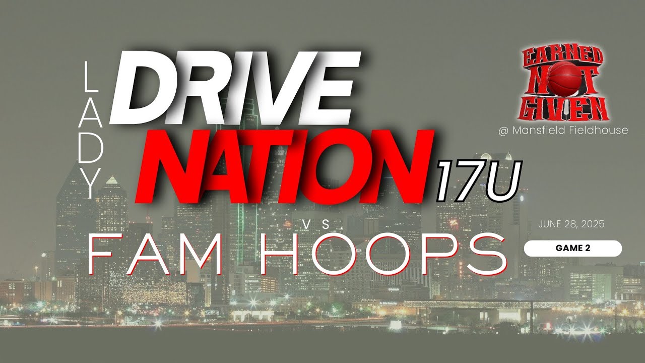 Lady Drive Nation VS. FAM Hoops 6.28.25 @ Earned Not Given Game 2 - YouTube
