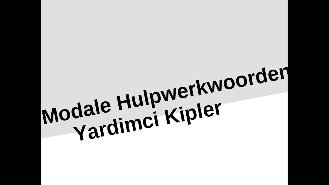 Ders 28 Hollandaca Modale hulpwerkwoorden (yardimci kipler) - YouTube