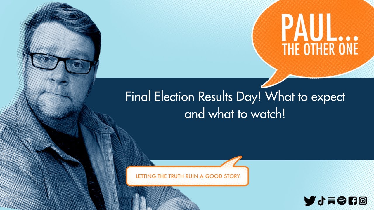 Final Election Results Day! What to expect and what to watch... - YouTube