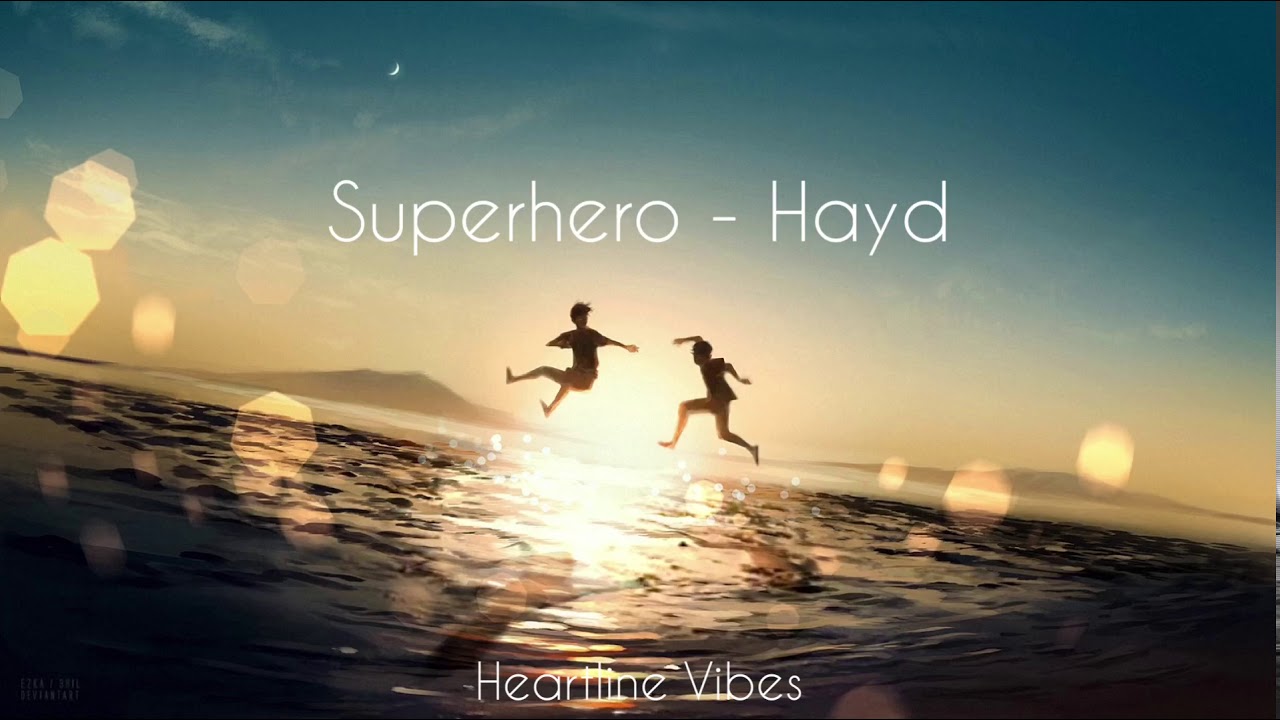 Superhero - Hayd (Lyrics) - YouTube