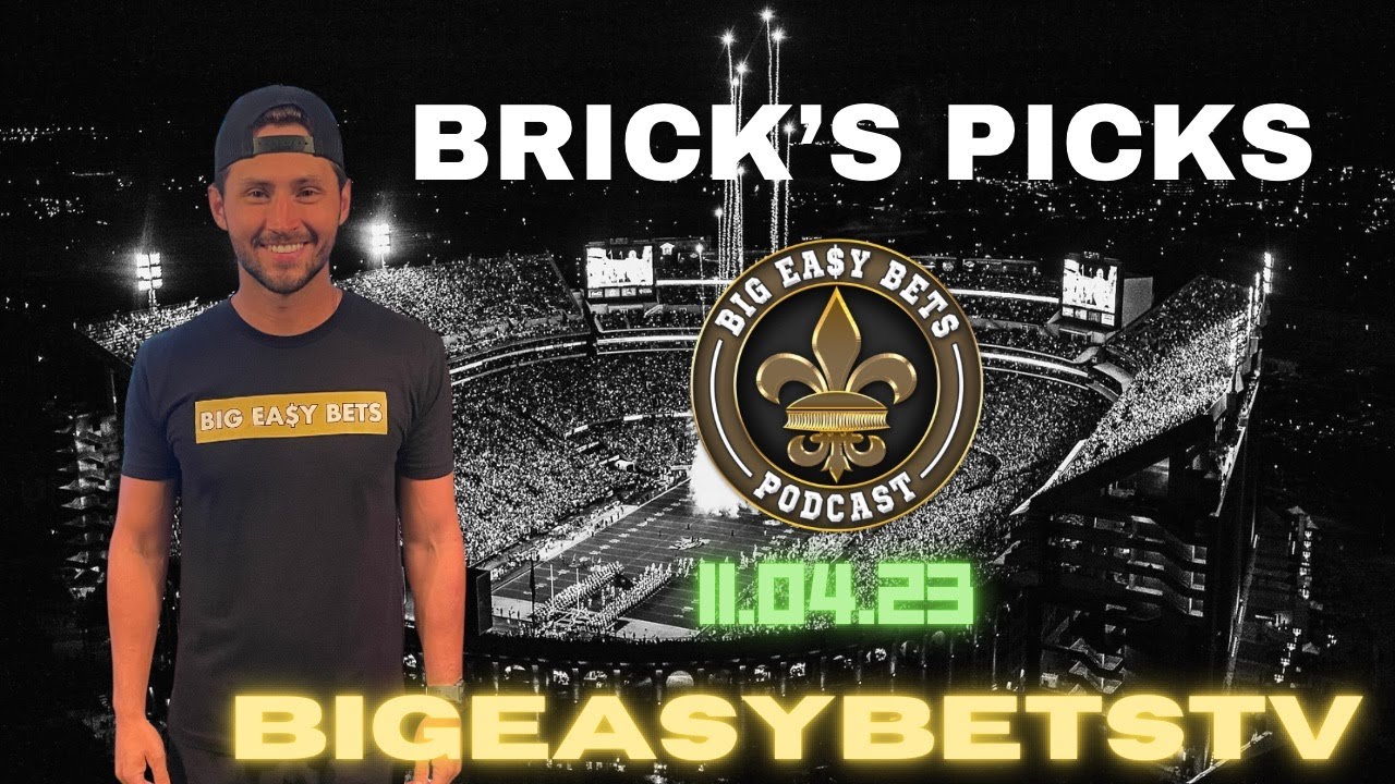 Big Easy Bets | Brick's Picks 11.04.23 | College Football Week 10 - YouTube