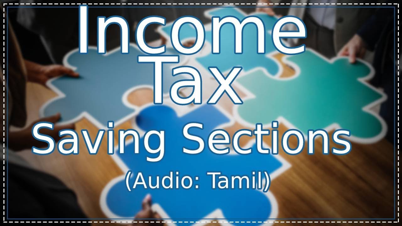 Income Tax Savings Sections In Tamil Income Tax Tutorials In Tamil income-tax-savings-sections-in-tamil-income-tax-tutorials-in-tamil