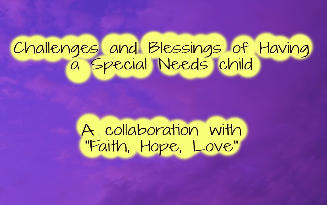 Challenges and Blessings of having a special needs child - YouTube