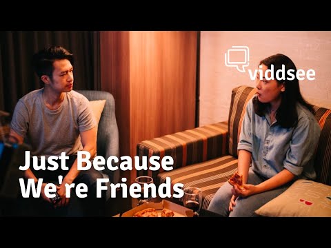 #Love: Just Because We're Friends // Viddsee.com