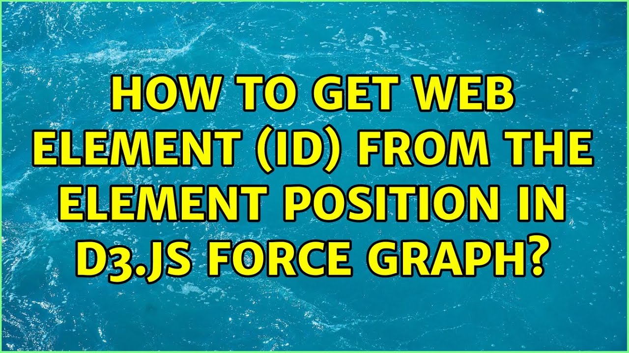 How to get web element (id) from the element position in D3.js force ...