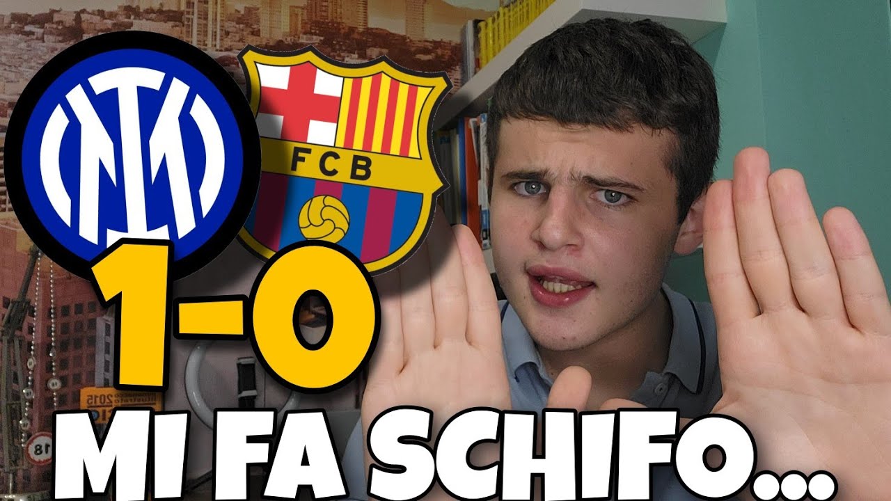 INTER 1-0 BARCELLONA: MI FA SCHIFO‼️🤢 GIOCO SOPRAVVALUTATISSIMO - YouTube