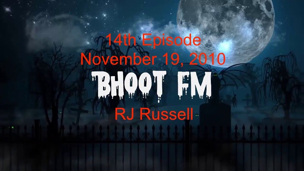 Bhoot FM 14th Episode November 19, 2010 RJ Russell - YouTube