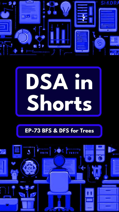 DSA in Shorts | EP-73: BFS & DFS for Trees - YouTube