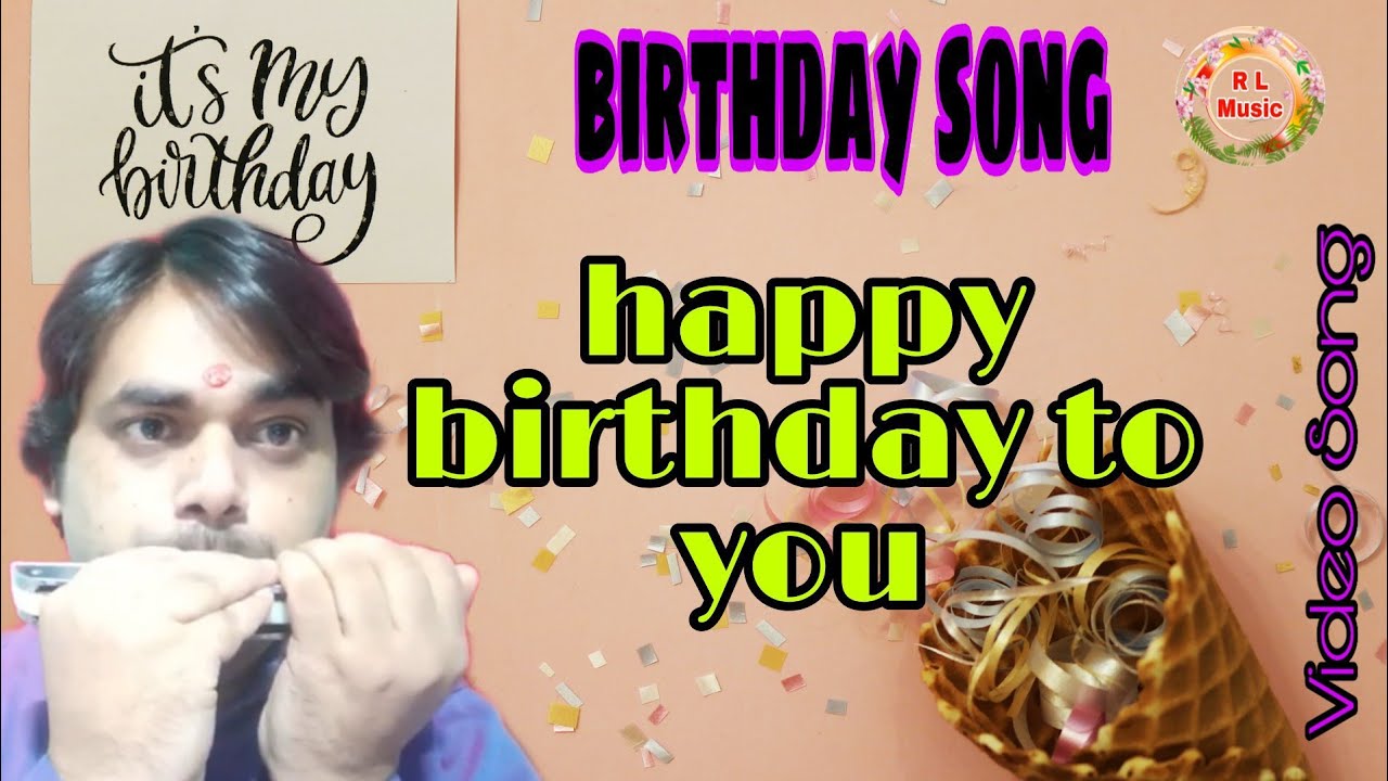 Birthday Song HAPPY BIRTHDAY TO YOU On Mouth Organ YouTube birthday-song-happy-birthday-to-you-on-mouth-organ-youtube