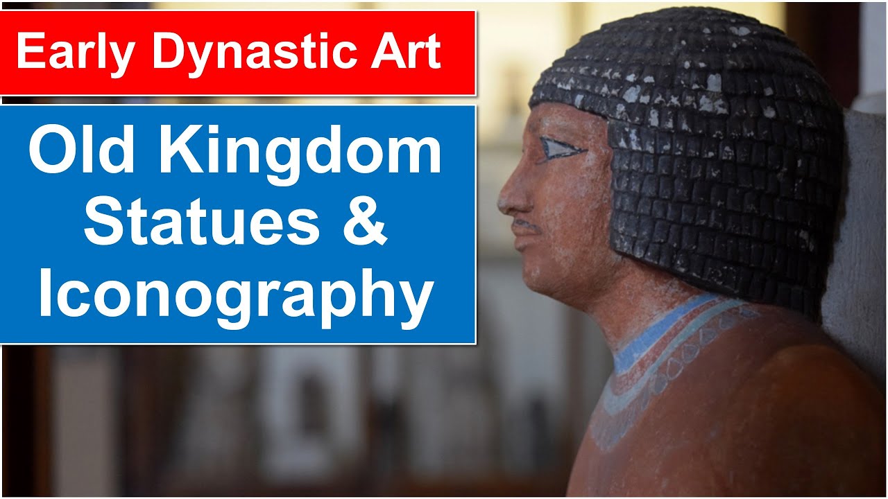 The Old Kingdom, Ancient Egyptian Art! - YouTube