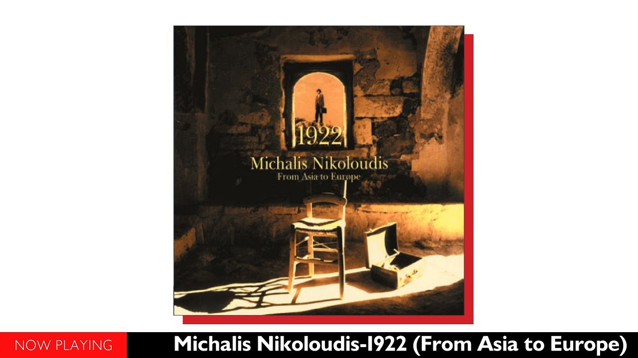 Michalis Nikoloudis - 1922 (From Asia to Europe//Full Album//Official ...