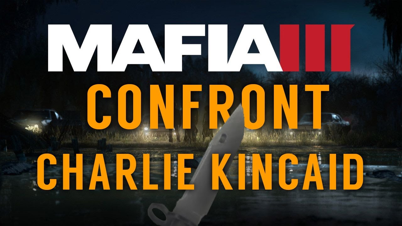 Mafia 3 - Mission 20 - Confront 'Four Finger' Charlie Kincaid - YouTube