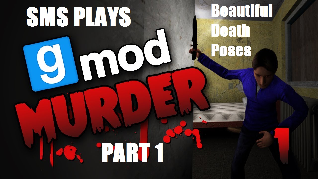 Garry's Mod - Murder Pt. 1 (Beautiful Death Poses) - YouTube