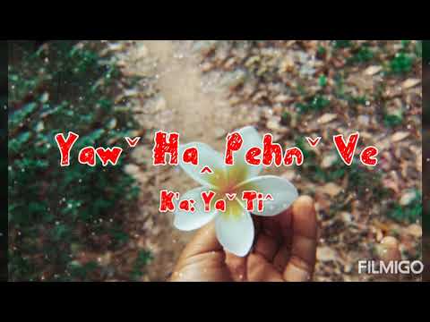 Lahu Christian Song: Yaw Ha Pehn Ve (Ya Ti LPL Music)