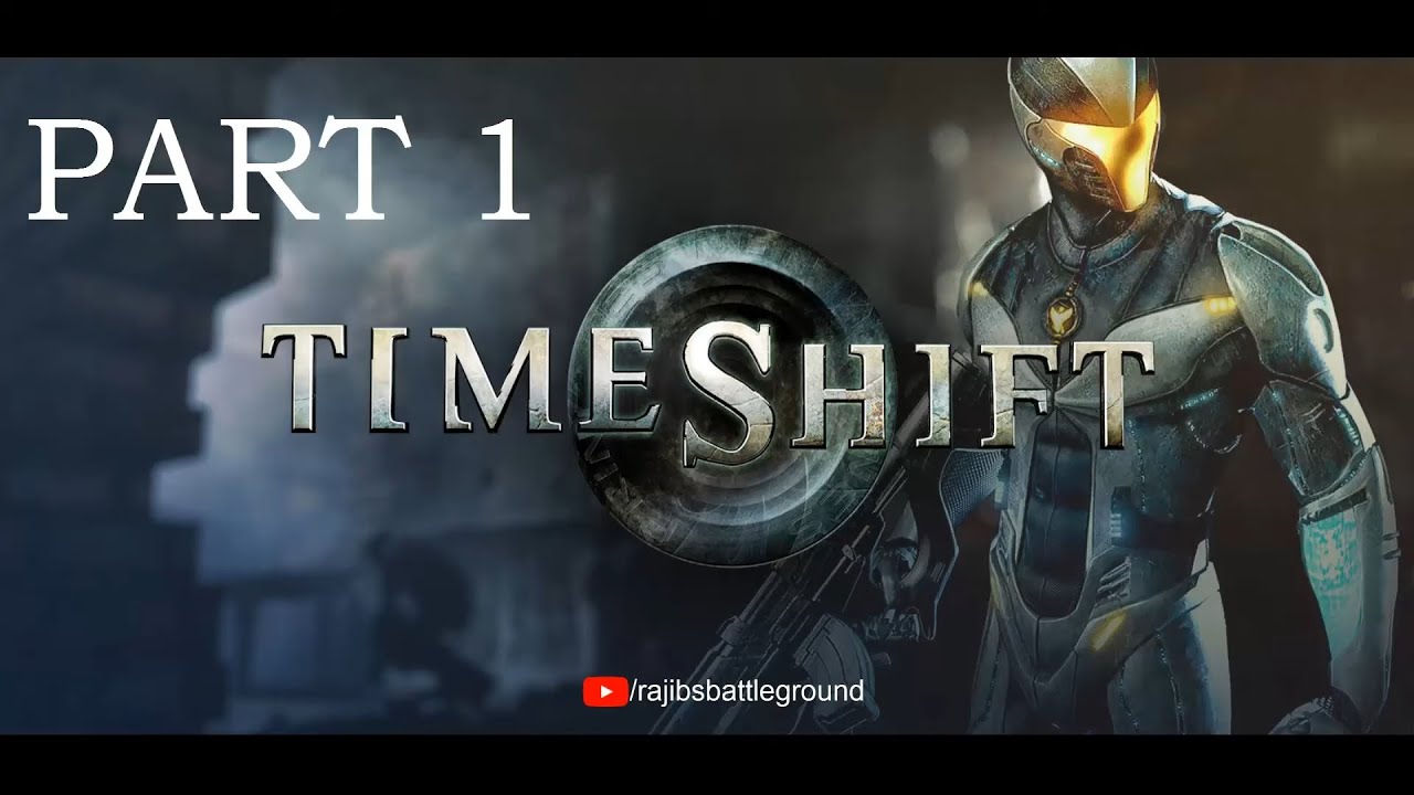 TimeShift Walkthrough Gameplay Part 1 | Campaign | Full 100% Gameplay # ...