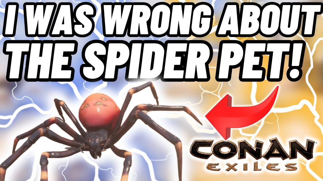 The only spider pet worth Getting! Conan Exiles Age of Heroes - YouTube