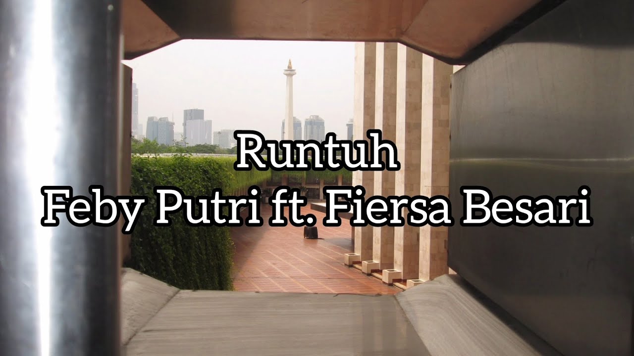 Runtuh - Feby Putri ft. Fiersa Besari (Lyrics) - YouTube