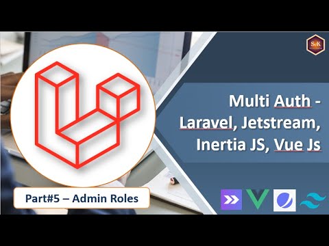 Membuat Multi Auth Pada Laravel dengan Jetstream, Inertia JS, Vue Js - Part#5 Admin Roles - YouTube