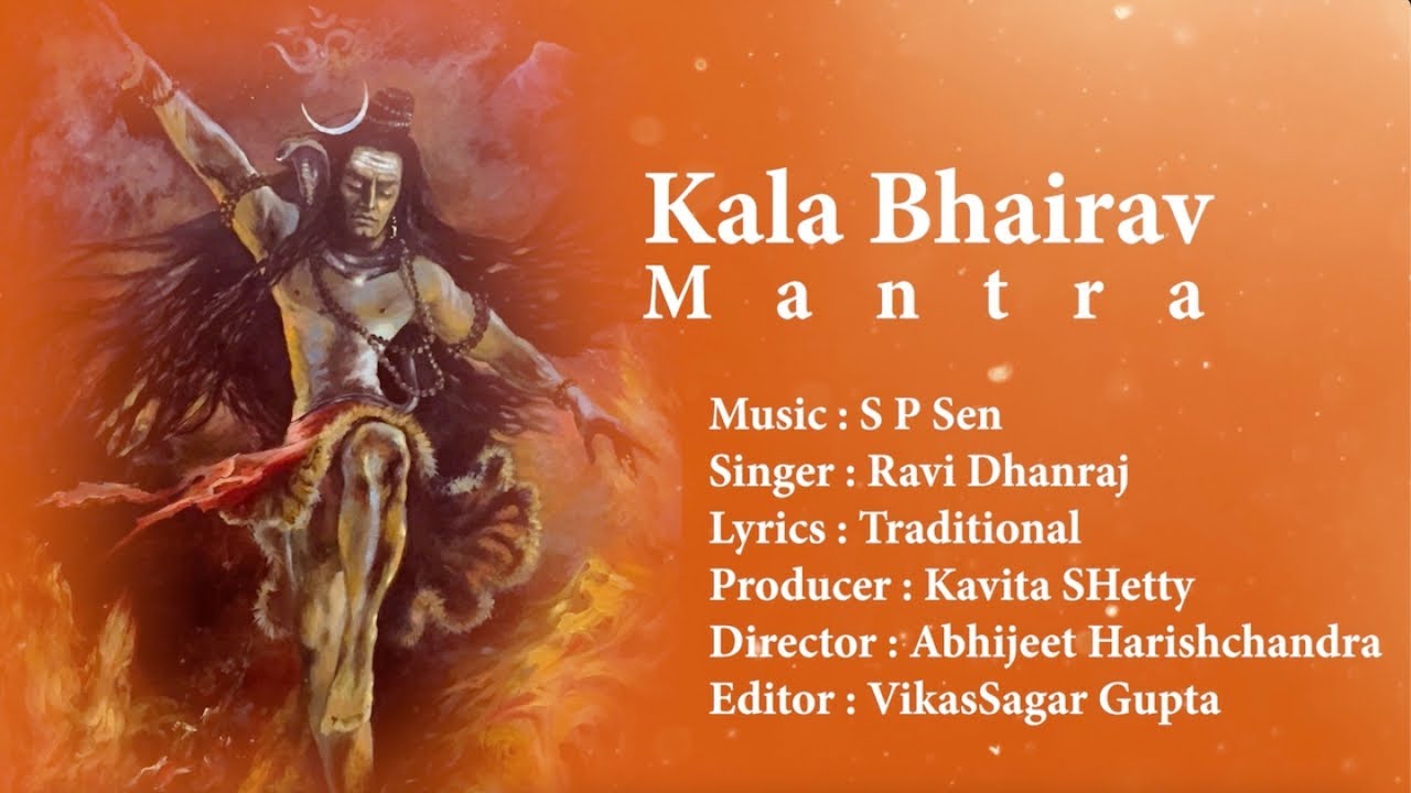 OM Shri Kala Bhairavaya Namaha Mantra Chanting 21 Times - Ravi Dhanraj ...