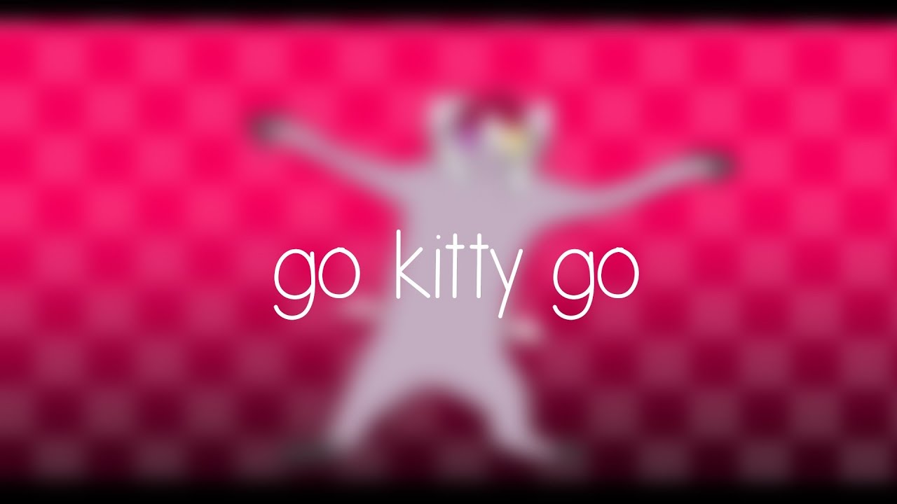 go kitty go meme | lazy gift - YouTube