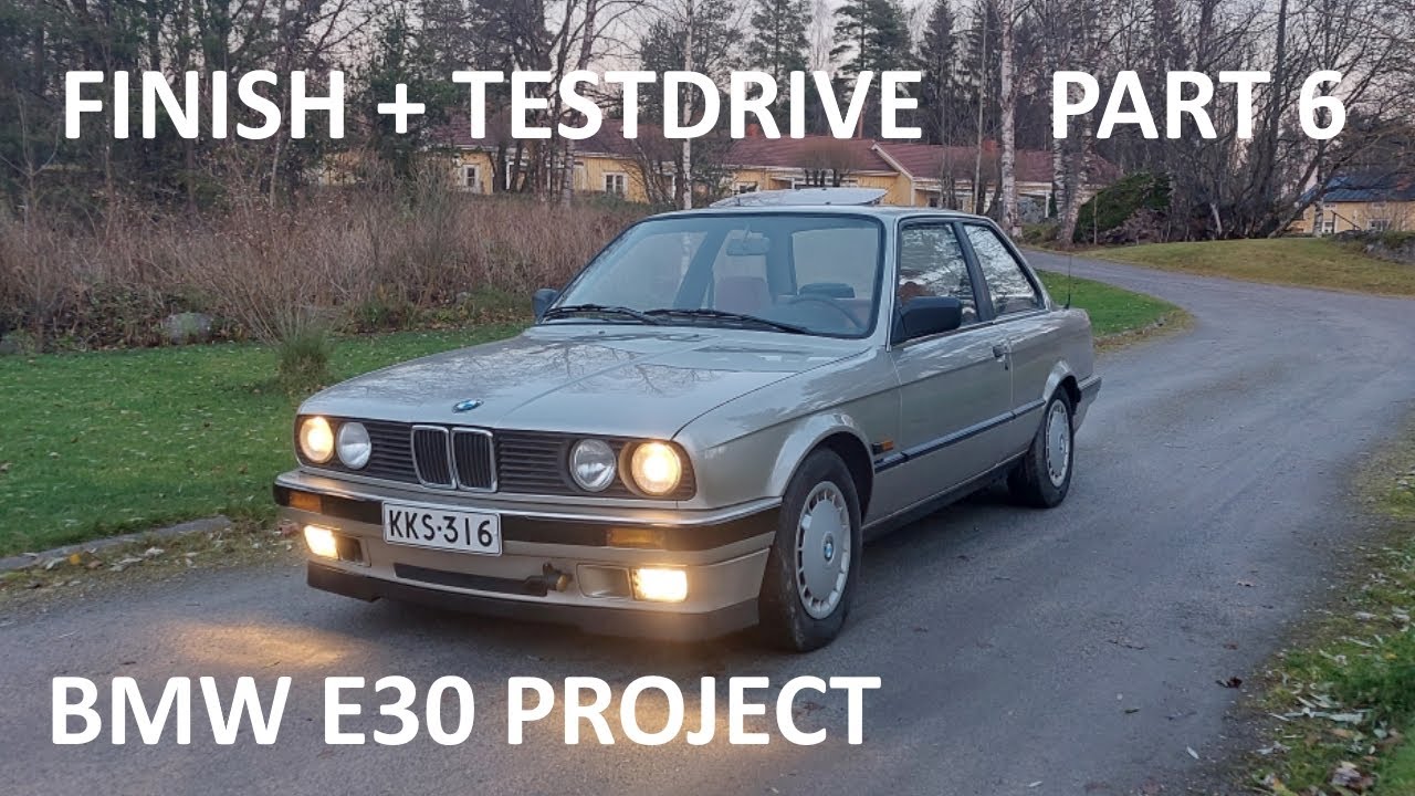 BMW E30 project part 6 - Reasemble & Testdrive! - YouTube