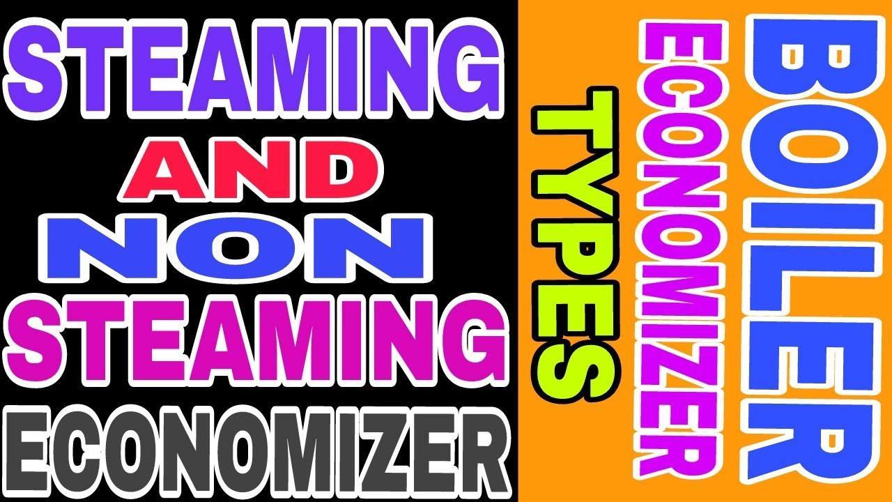 ECONOMISER WORKING IN BOILER || TYPES OF ECONOMISER USED IN POWER PLANT ...