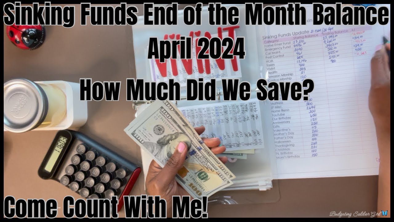 Sinking Funds End of Month Balance | April 2024 | Come Count with Me ...