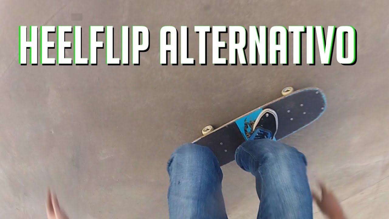 COMO FAZER O HEELFLIP ALTERNATIVO - YouTube