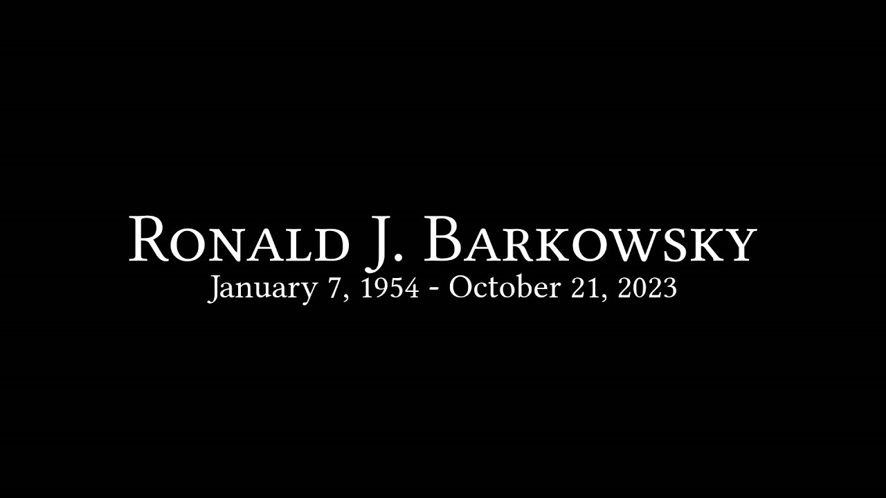 Ron Barkowsky: Celebration of Life - YouTube