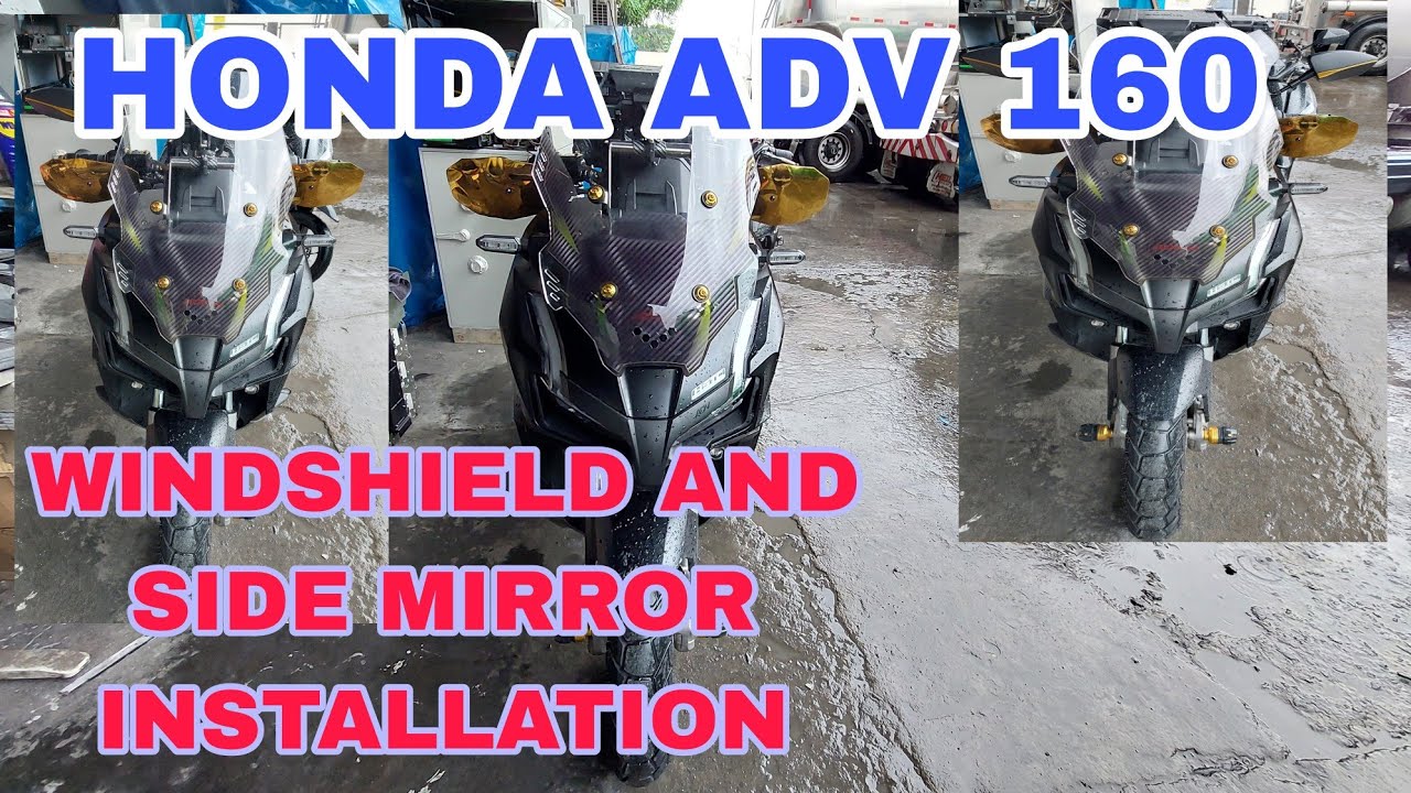 WINSHIELD AND SIDE MIRROR INSTALLATION|HONDA ADV 160 - YouTube